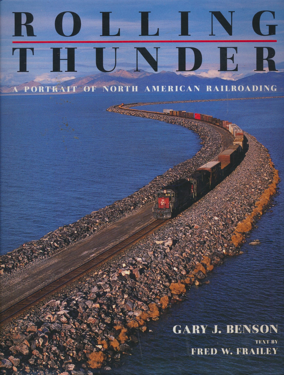 Rolling Thunder : A Portrait of North American Railroading – Rail Books