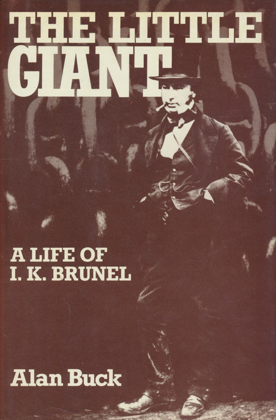 The Little Giant: A Life of I. K. Brunel – Rail Books