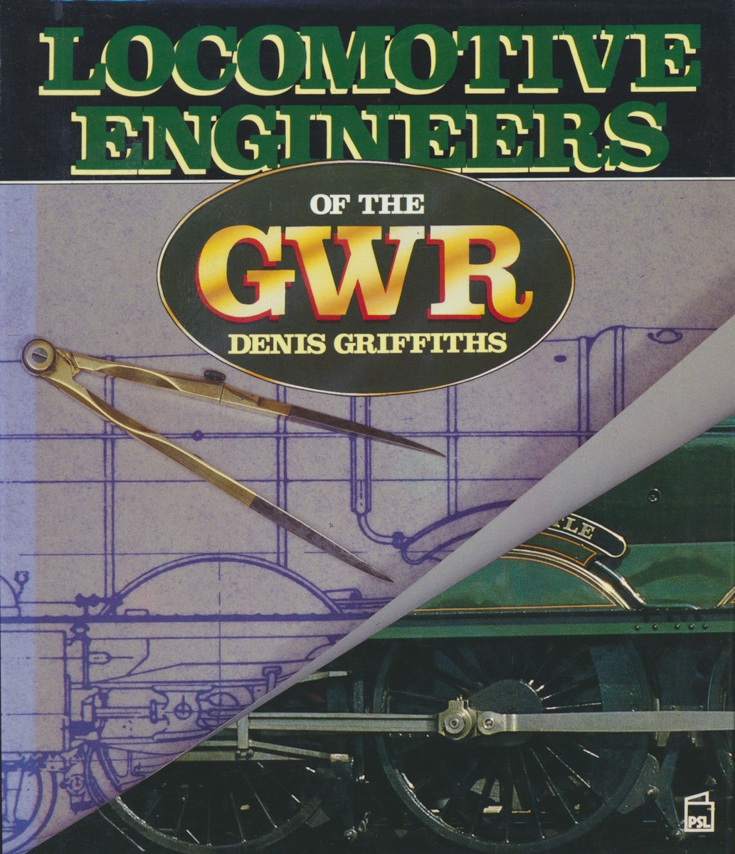 Locomotive Engineers of the GWR – Rail Books