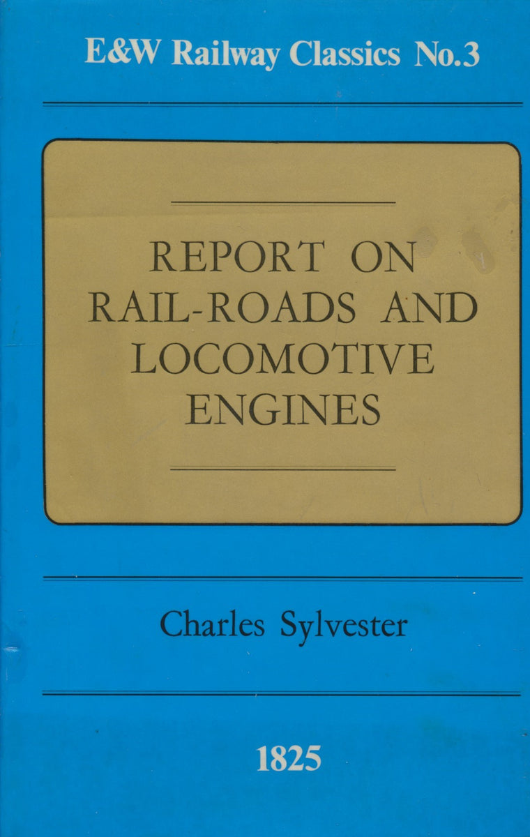 Report on Rail-Roads and Locomotive Engines – Rail Books