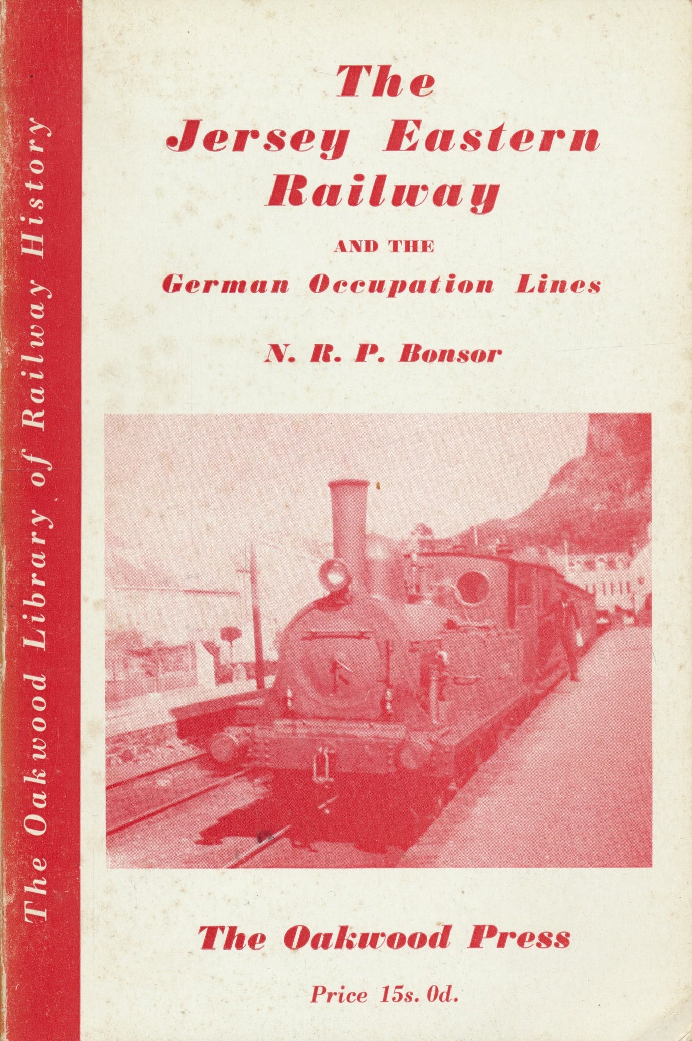 The Jersey Eastern Railway and the German Occupation Lines in Jersey ...