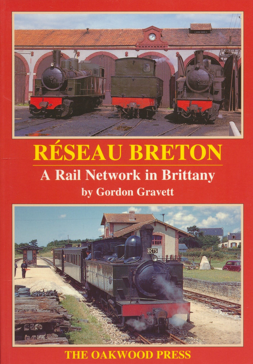 Reseau Breton: A Railway Network in Brittany (X 65) – Rail Books