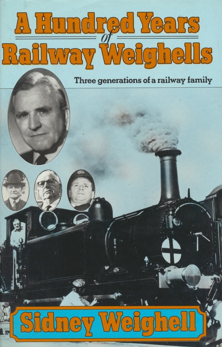 A Hundred Years of Railway Weighells: Three Generations of a Railway F ...