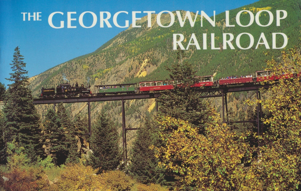 The Georgetown Loop Railroad – Rail Books