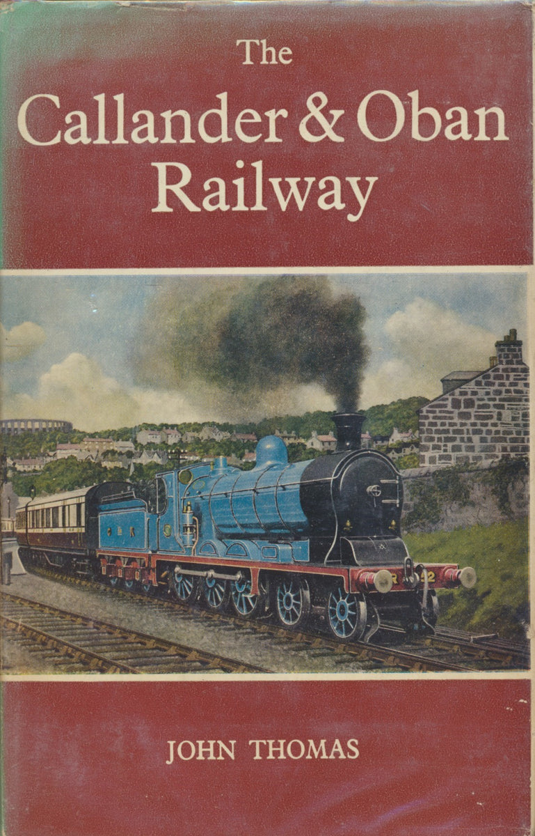 The Callandar & Oban Railway (1st Ed) (HB) – Rail Books