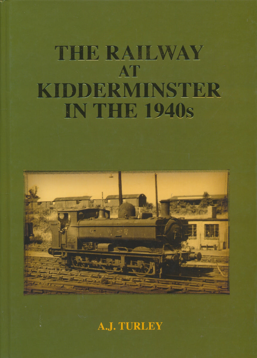 The Railway at Kidderminster in the 1940s – Rail Books