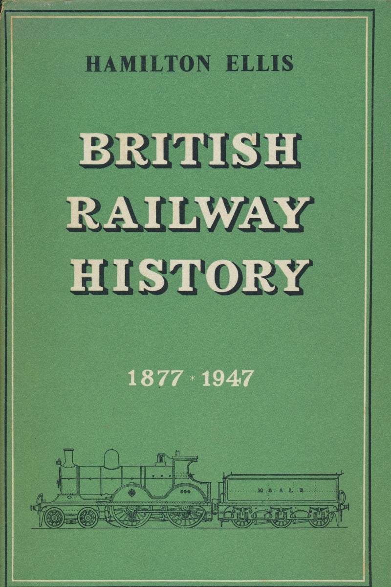 British Railway History 1877-1947 – Rail Books