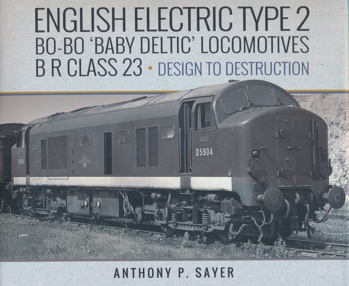 English Electric Type 2 Bo-Bo 'Baby Deltic' Locomotives: B R Class 23 ...