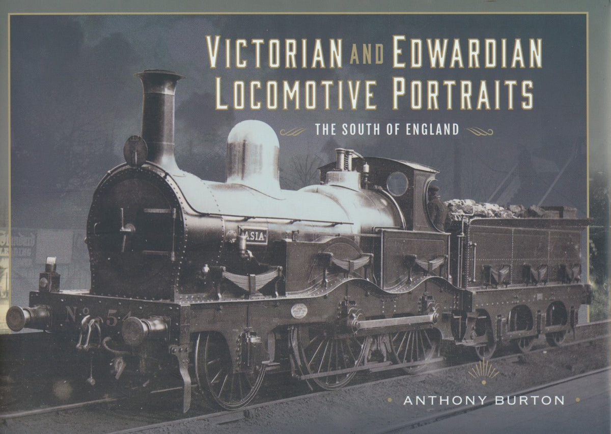 Victorian and Edwardian Locomotive Portraits - The South of England ...