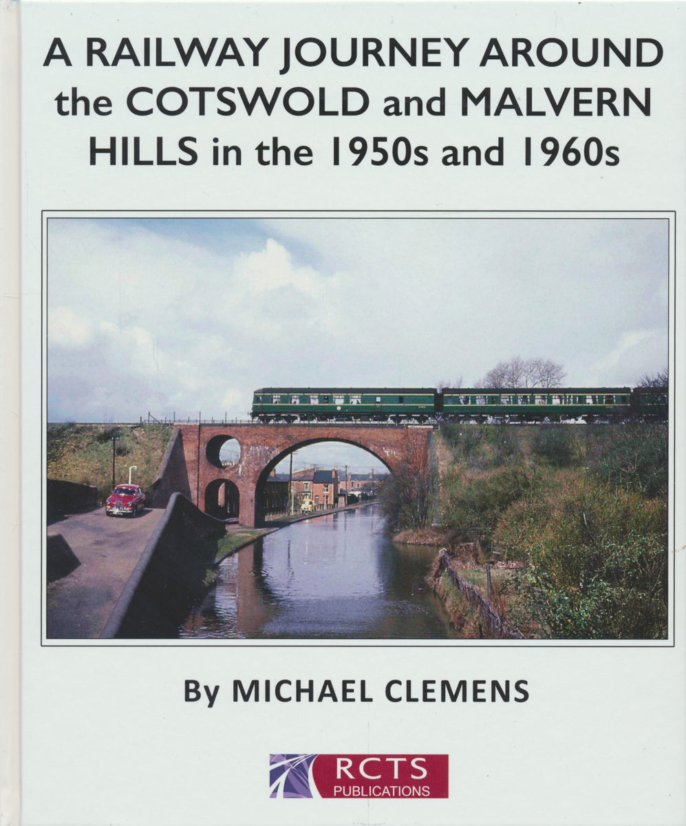 A Railway Journey Around the Cotswold and Malvern Hills in the 1950s a ...