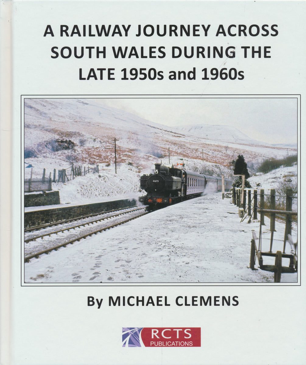A Railway Journey Across South Wales during the late 1950s and 1960s ...