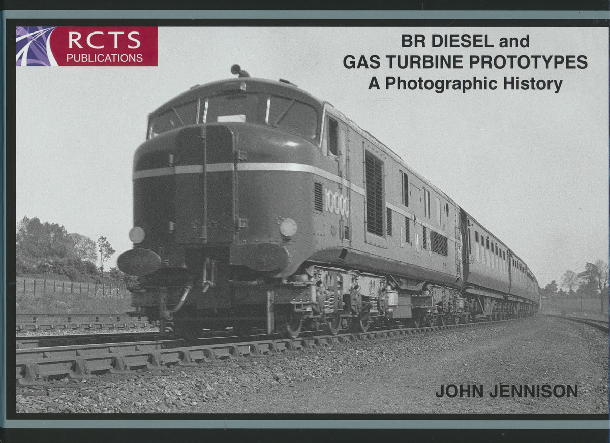 BR Diesel and Gas Turbine Prototypes - A Photographic History – Rail Books