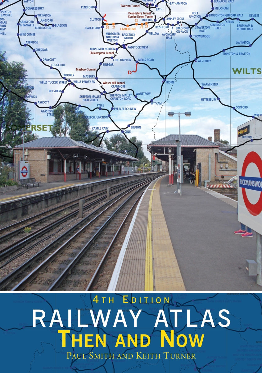 Railway Atlas - Then & Now (4th Edition) – Rail Books