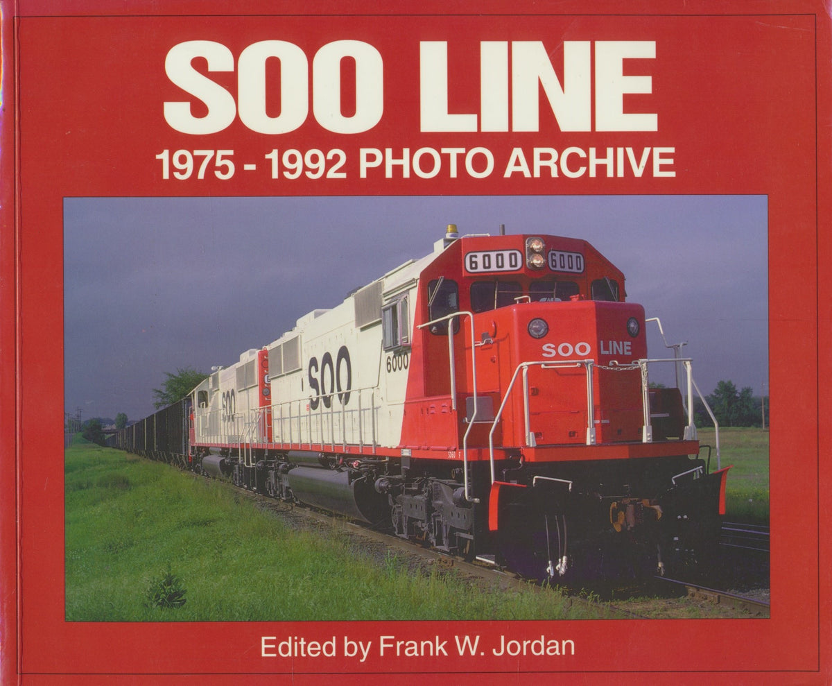 Soo Line: 1975-1992 Photo Archive – Rail Books