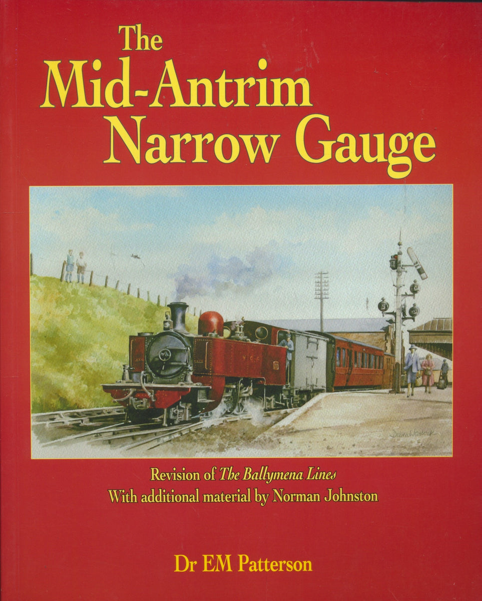 The Mid-Antrim Narrow Gauge – Rail Books