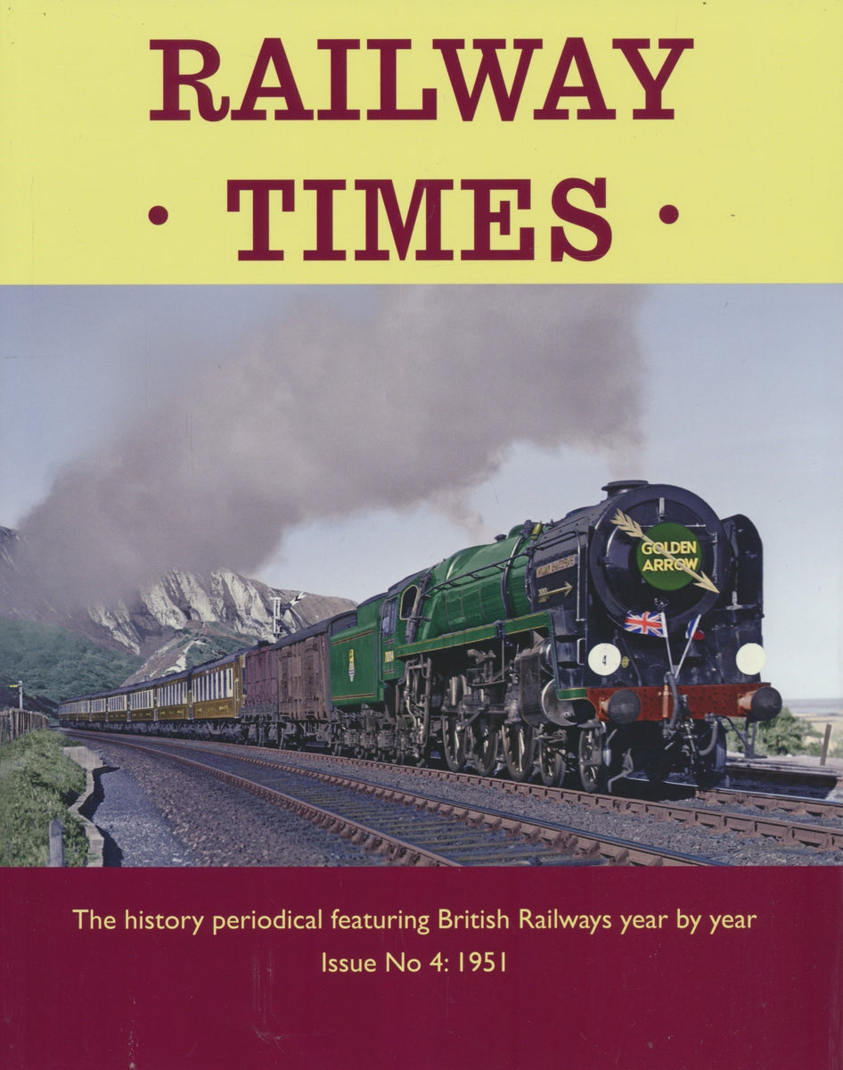 Railway Times: Issue 4 - 1951 – Rail Books