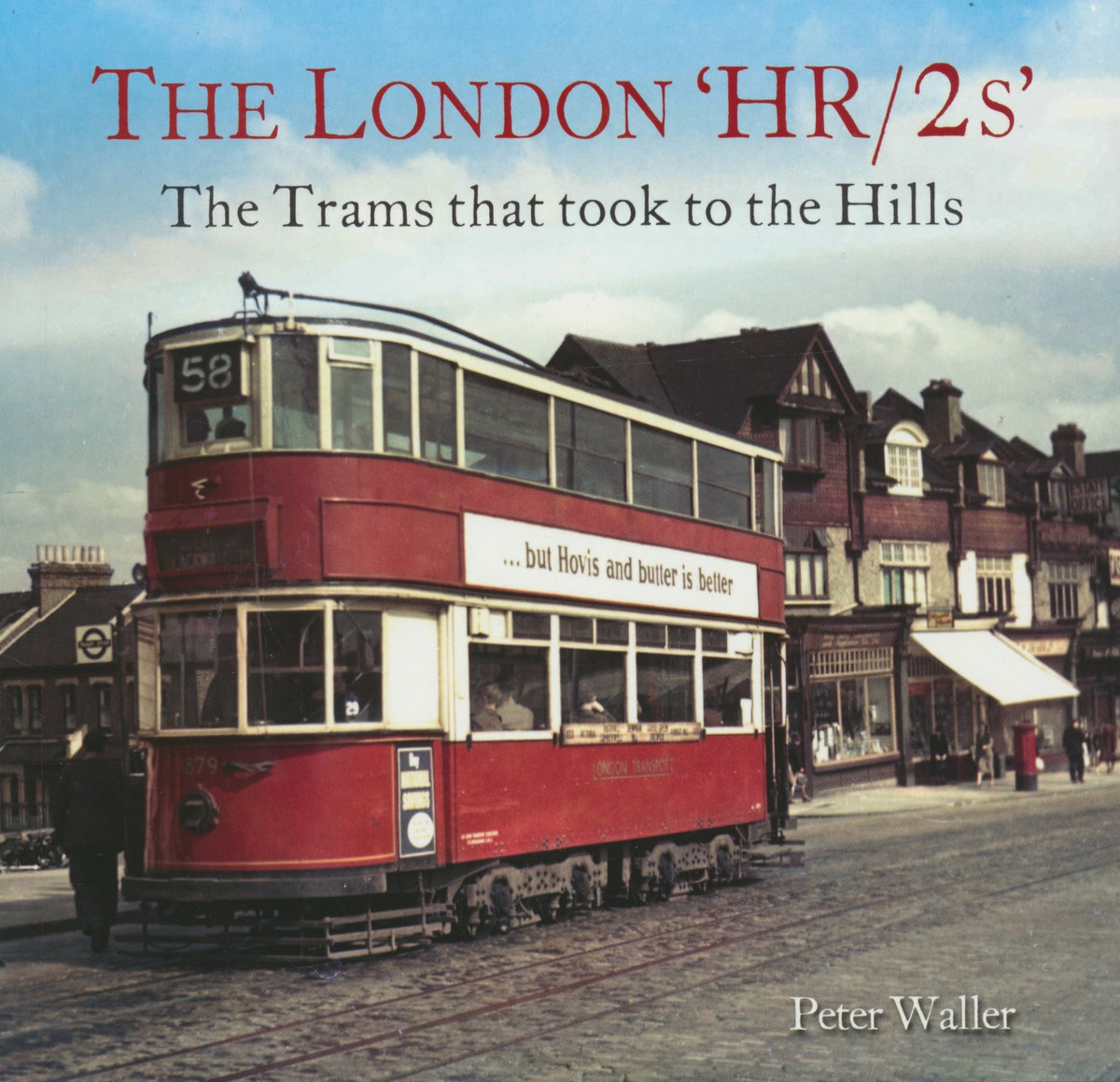 The London 'HR/2s' - The Trams that took to the Hills – Rail Books