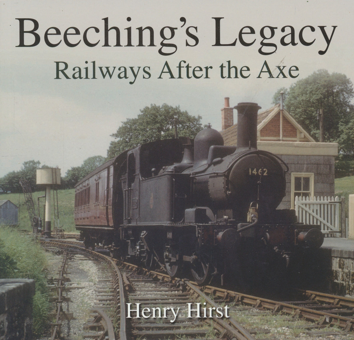 Beeching's Legacy - Railways After the Axe – Rail Books