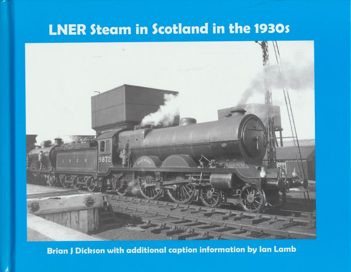 LNER Steam in Scotland in the 1930s – Rail Books