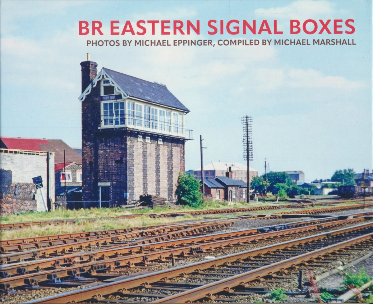 BR Eastern Signal Boxes – Rail Books