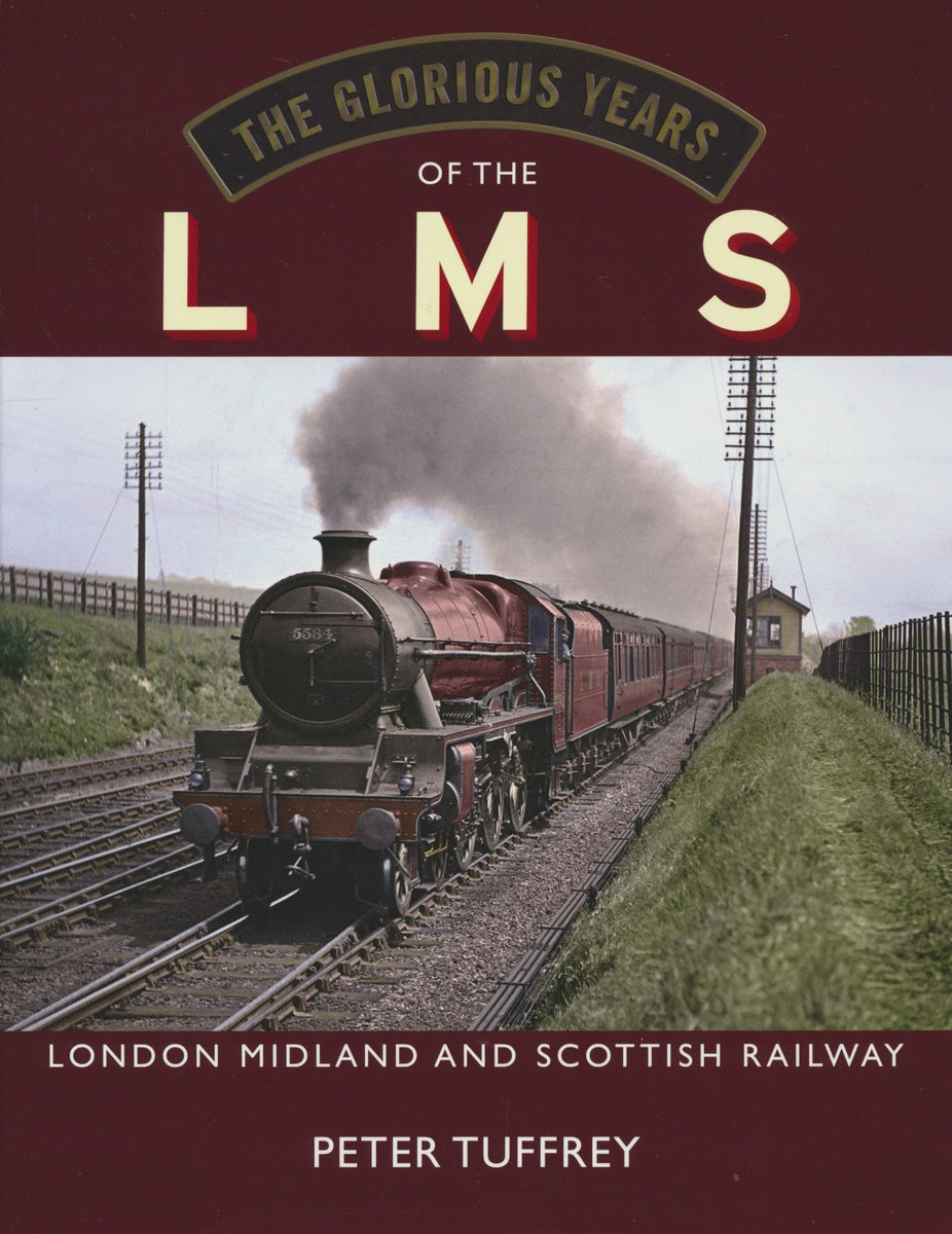 The Glorious Years of the LMS – Rail Books