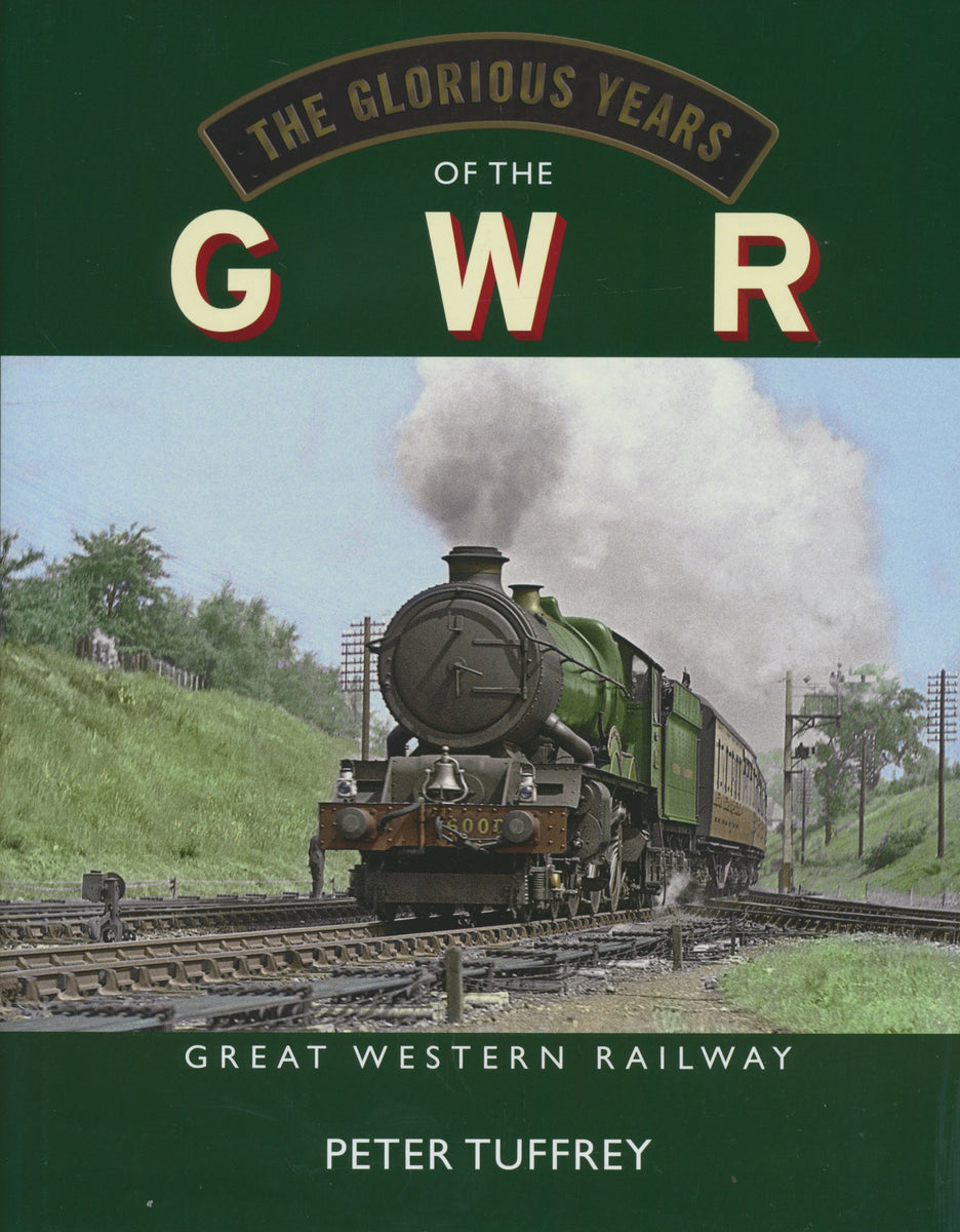 The Glorious Years of the GWR – Rail Books