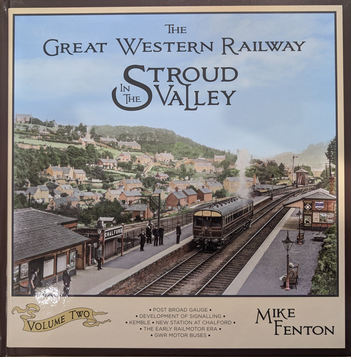 The Great Western Railway in the Stroud Valley Volume 2 – Rail Books