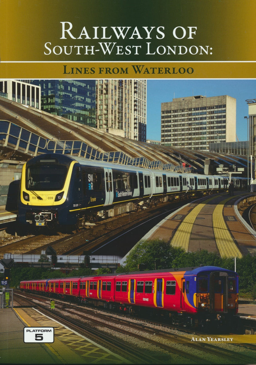 Railways of South West London: Lines from Waterloo – Rail Books