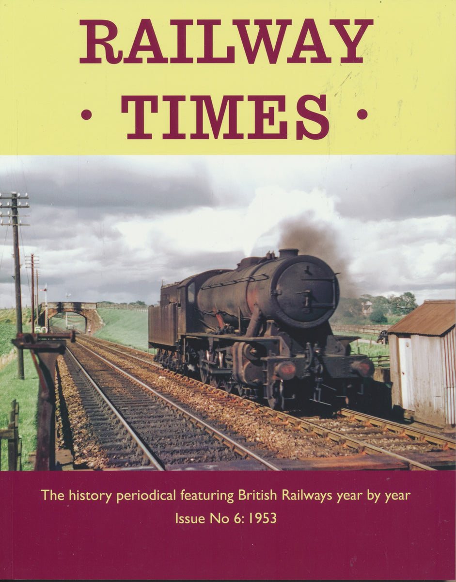 Railway Times: Issue 6 - 1953 – Rail Books