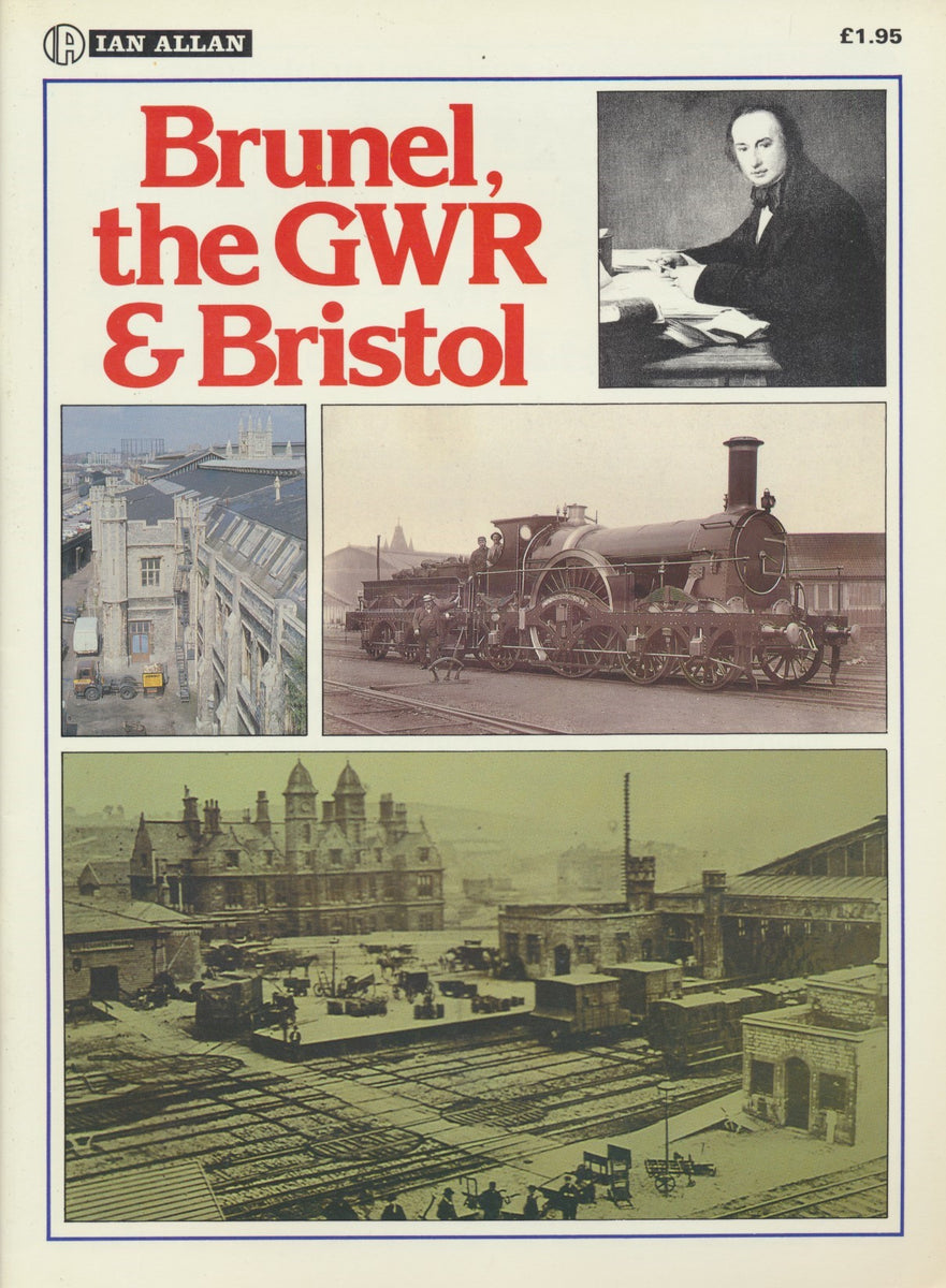 Brunel, the GWR & Bristol – Rail Books