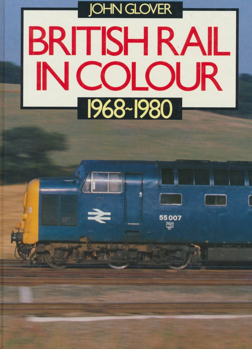 British Rail in Colour 1968-1980 – Rail Books