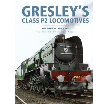 Gresley's Class P2 Locomotives – Rail Books