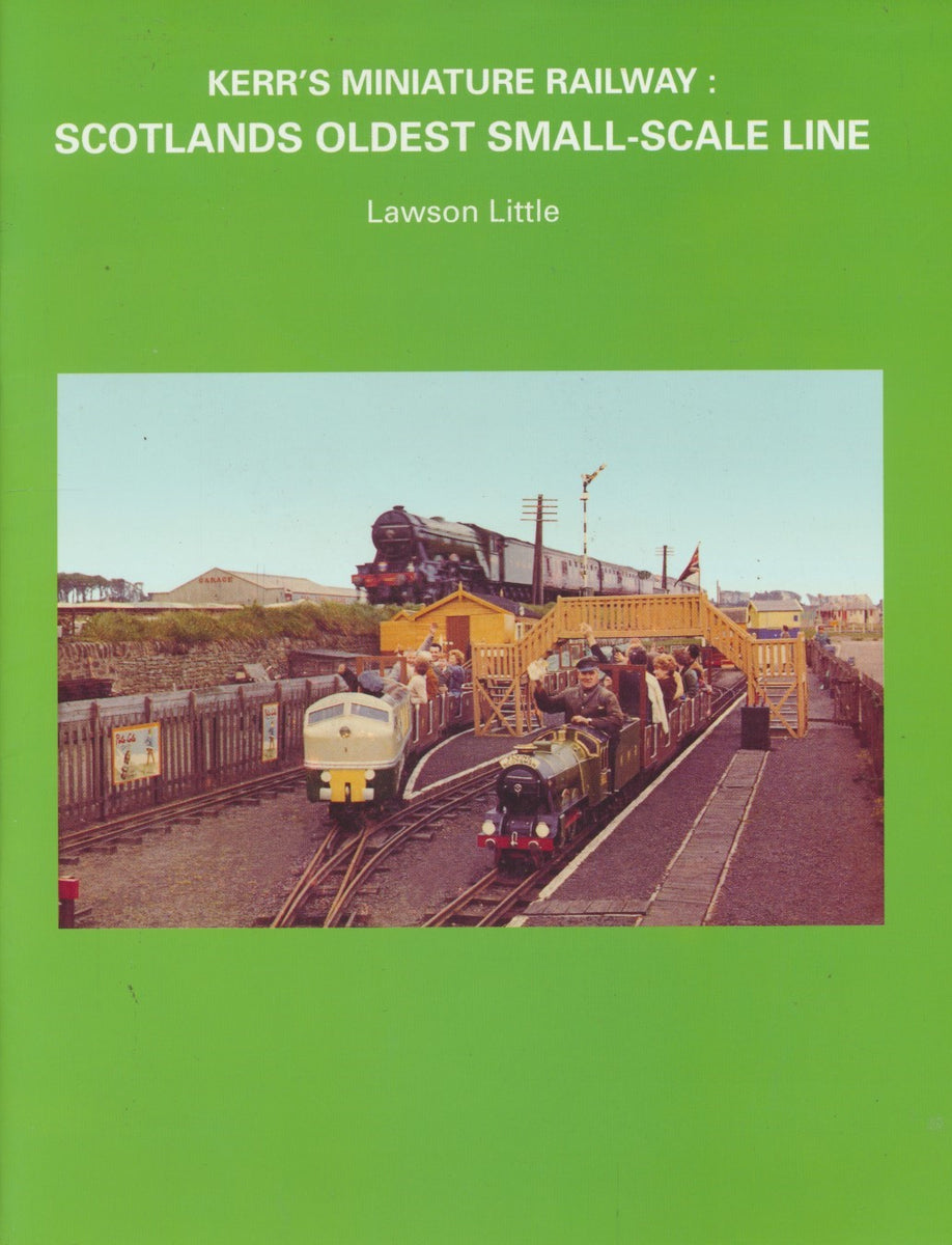 Kerr's Miniature Railway: Scotland's Oldest Small-Scale Line – Rail Books