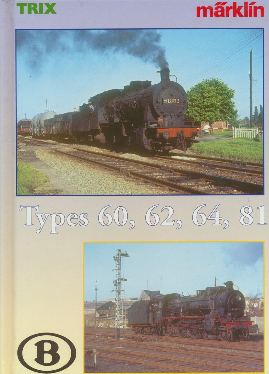 Les Locomotives a Vapeur - Des Types 60, 62, 64 & 81 de la SNCB – Rail ...