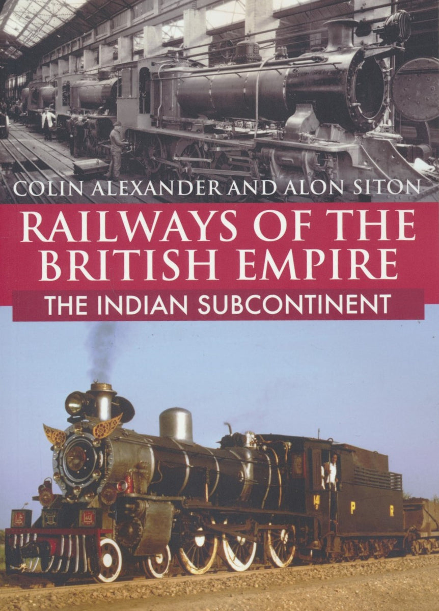 Railways of the British Empire: The Indian Subcontinent – Rail Books