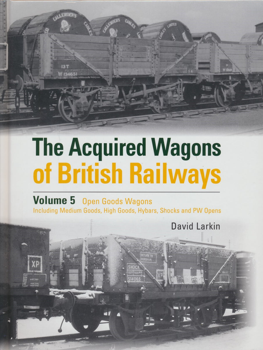 The Acquired Wagons of British Railways: Volume 5 – Rail Books