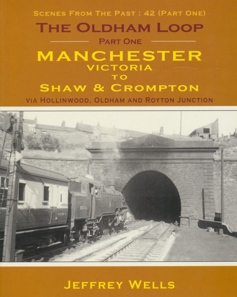 The Oldham Loop: Part 1 (Scenes from the Past 42, part 1) – Rail Books