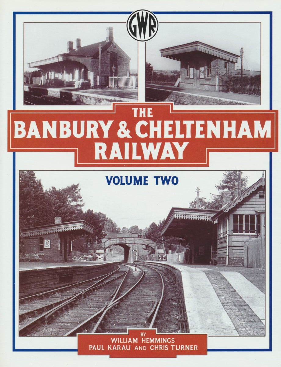 The Banbury & Cheltenham Railway, volume 2 – Rail Books