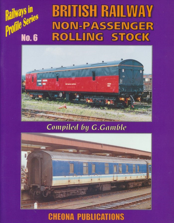 Railways in Profile Series, No. 6, British Railway Non Passenger Rolli ...