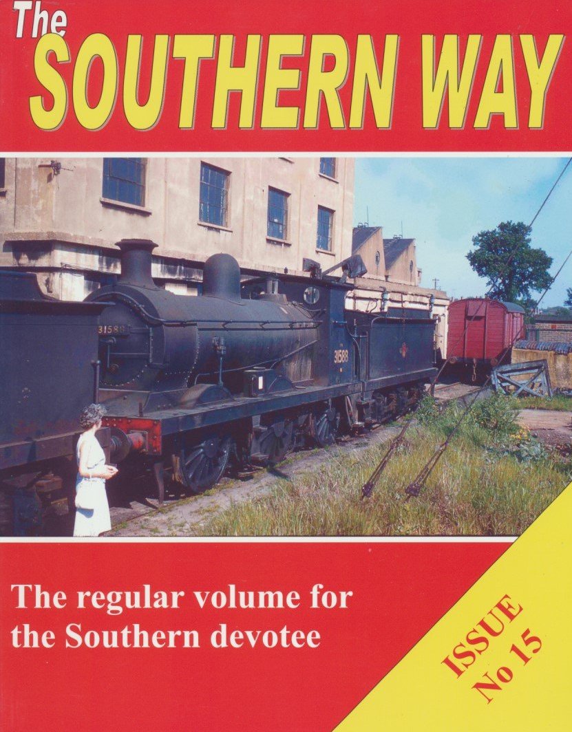 The Southern Way - Issue 15 (SH) – Rail Books