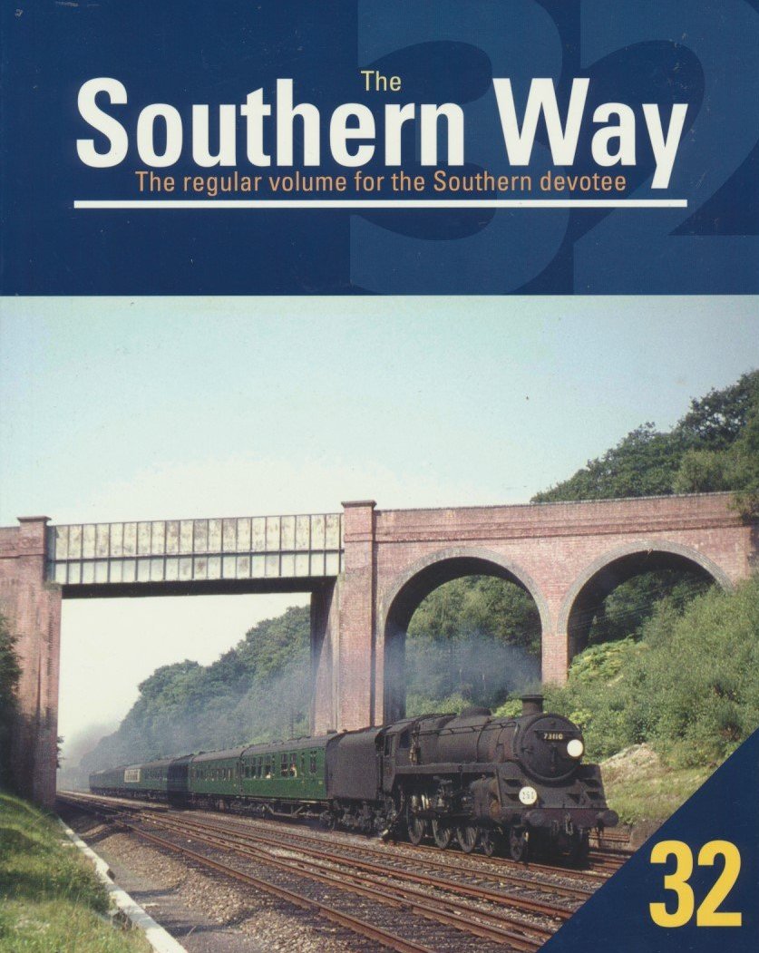 The Southern Way - Issue 32 (SH) – Rail Books