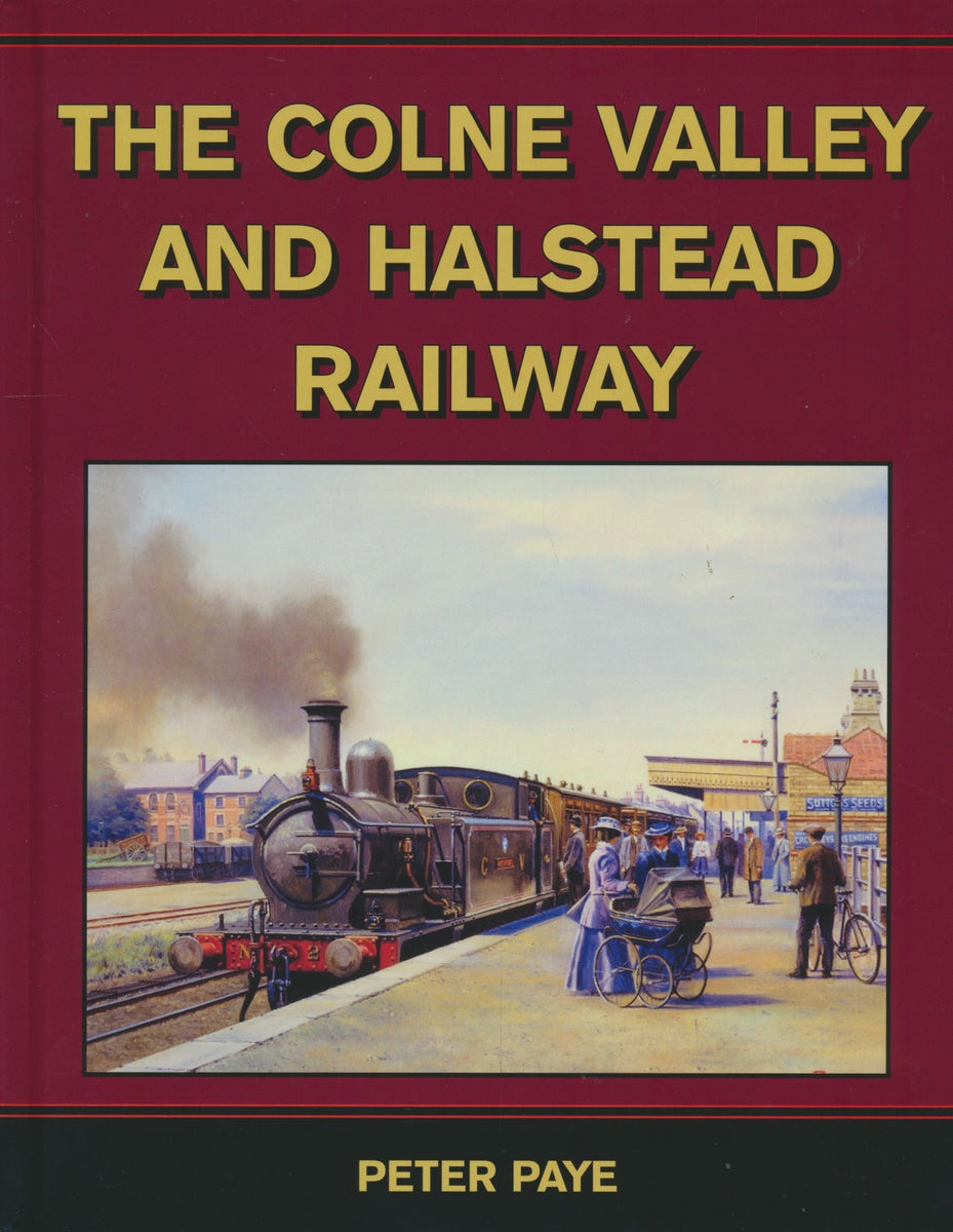 The Colne Valley & Halstead Railway – Rail Books